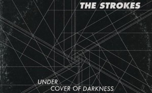 THE STROKES to release 'Under Cover Of Darkness' as free download ...